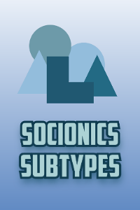 Socionics Subtypes MBTI Personality Type - Theories
