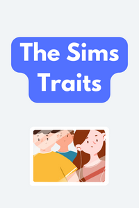 🔥 If The Sims Traits has a personality type...